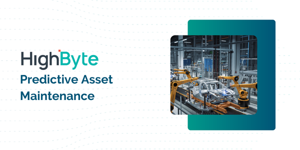 Predictive Asset Maintenance | Use Case | HighByte